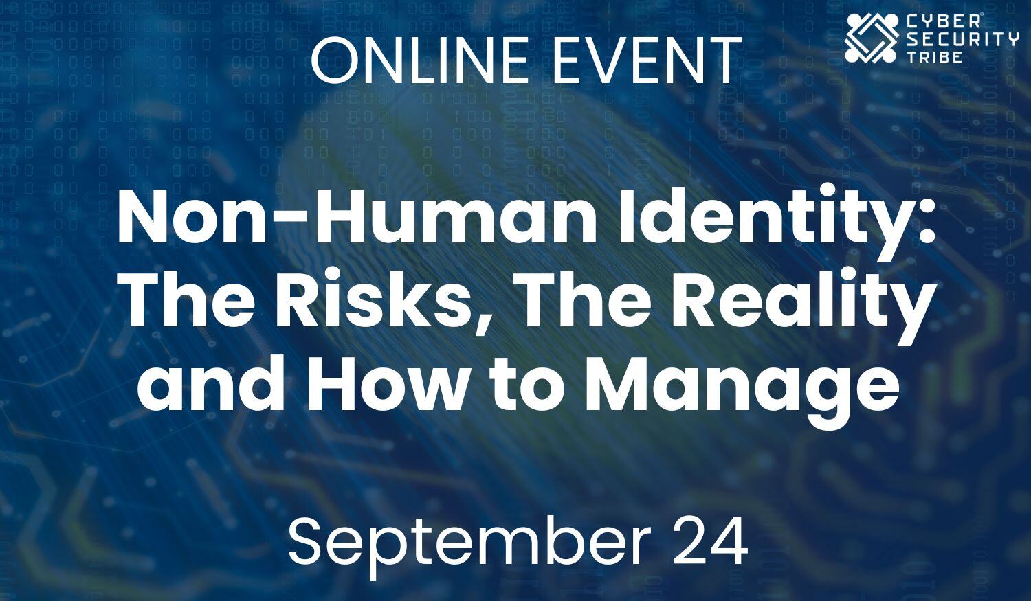 Non-Human Identity: The Risks, The Reality and How to Manage
