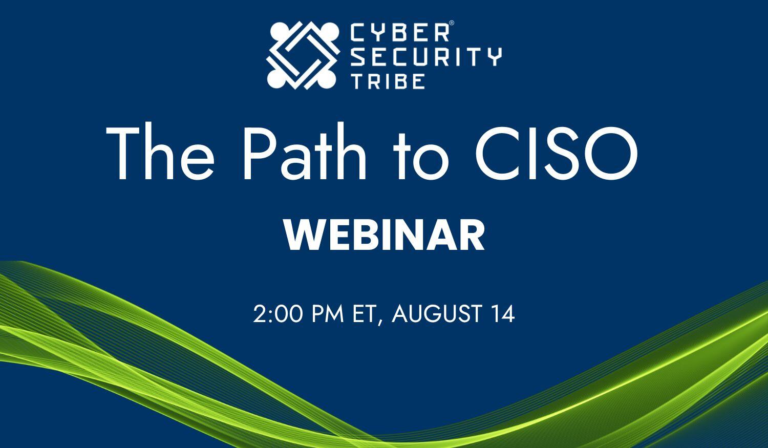 The Path to CISO Webinar